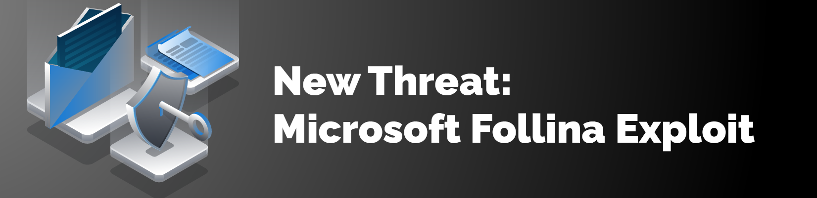 Microsoft Follina Exploit & Mitigation Steps | Blog | Coretek Microsoft Follina Exploit & Mitigation Steps | Blog | Coretek